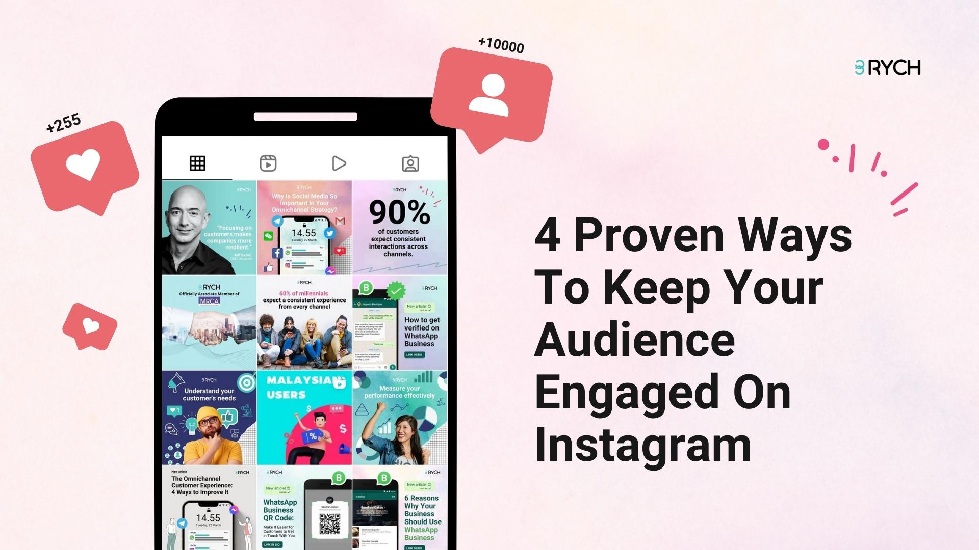 4 Proven Ways To Keep Your Audience Engaged On Instagram - rych.io