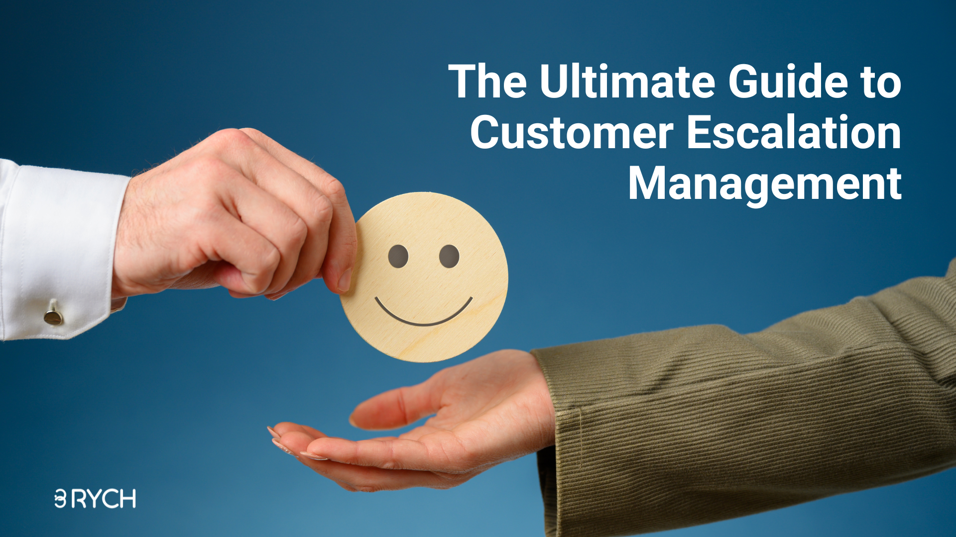 The Ultimate Guide to Customer Escalation Management - rych.io